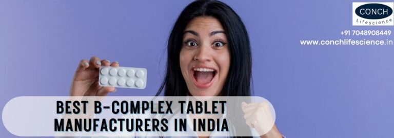 Best B-Complex Tablet Manufacturers in India - Conch Lifescience